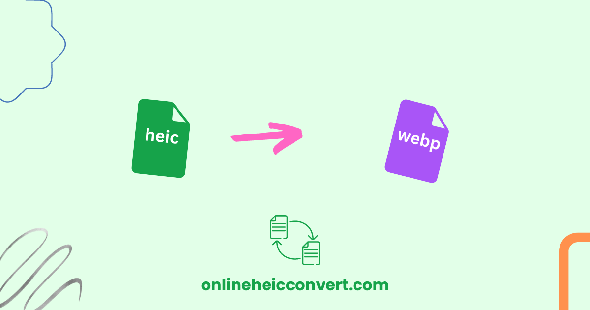 Convert HEIC to WEBP for free
